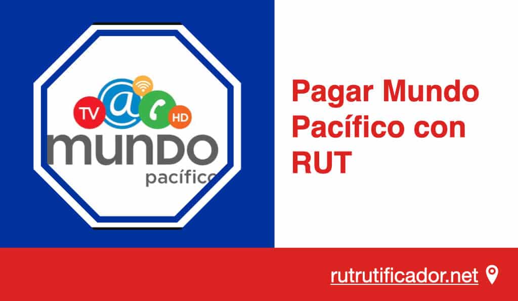 Pagar Mundo Pacífico con RUT 2023 (Fácil y Rápido)
